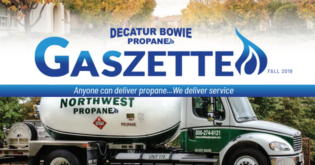 Fall 2019 Propane Service Newsletter | Decatur Bowie Propane